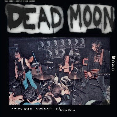 Dead Moon - Nervous Sooner Changes – Residency Records