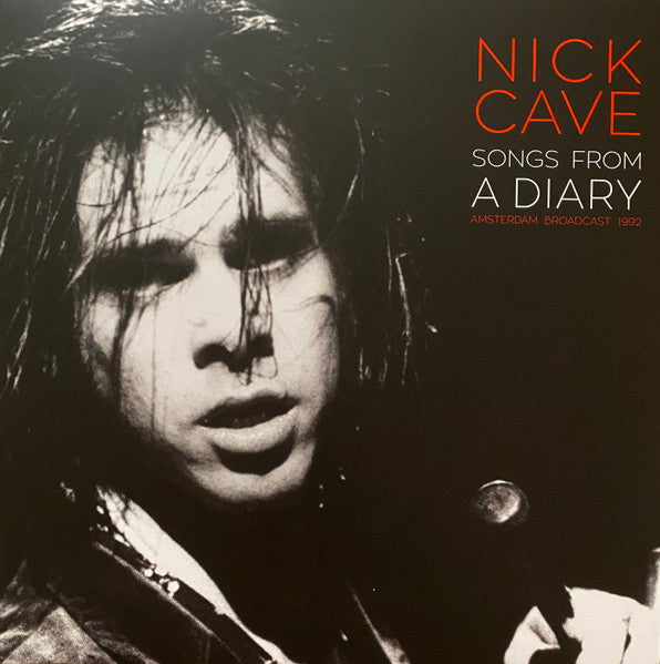 Cave, Nick - Songs From A Diary: Amsterdam Broadcast 1992 – Residency ...
